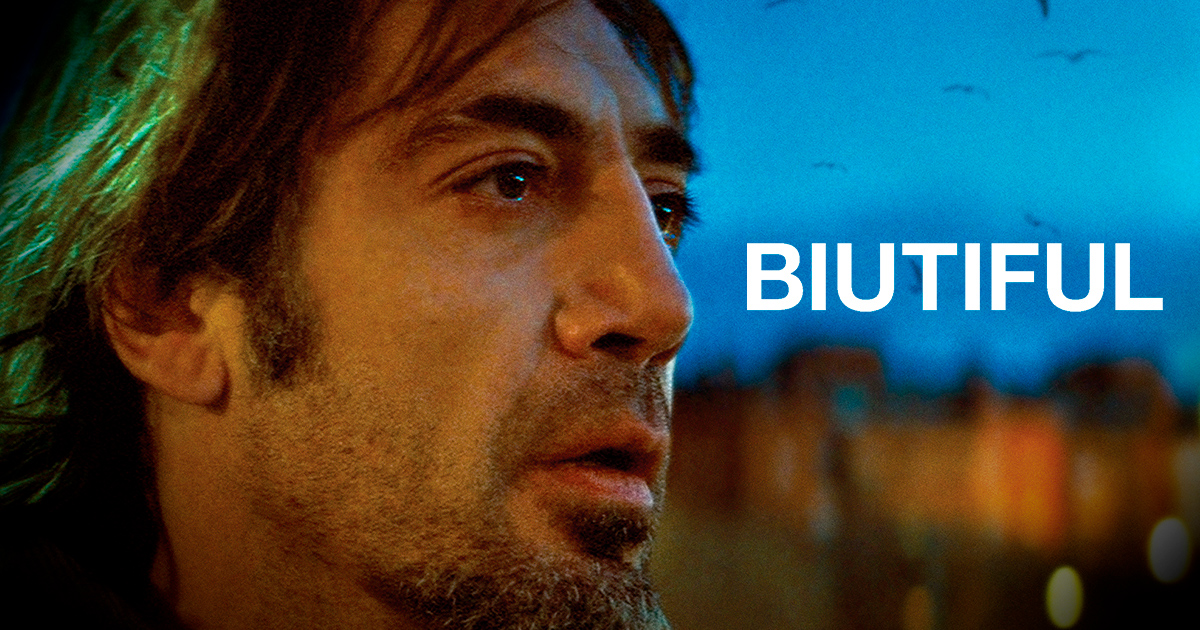 Biutiful - Own it on digital